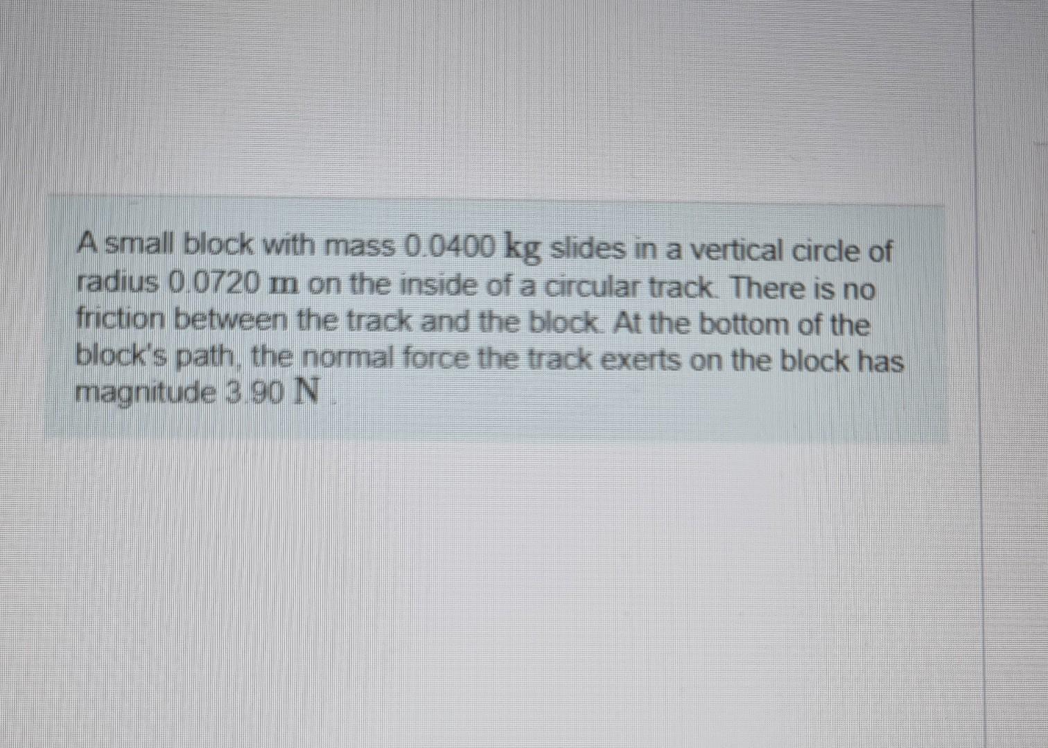 Solved A small block with mass 0.0400 kg slides in a | Chegg.com