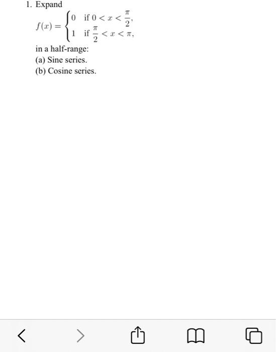 Solved 1. Expand f(x)={01 if 0 | Chegg.com