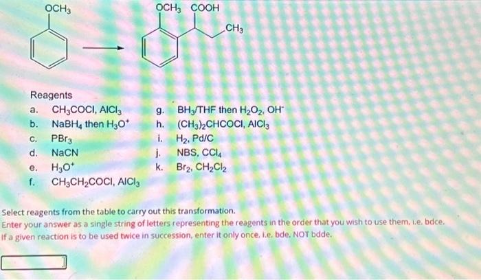 Solved Reagents a. CH3COCl,AlCl3 g. BH3/THF then H2O2,OH− b. | Chegg.com
