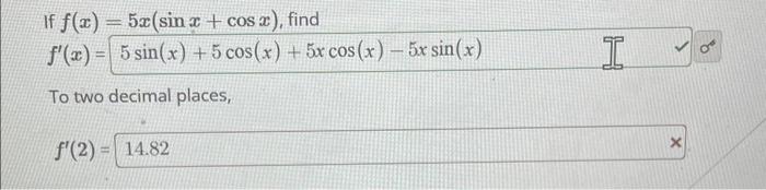 Solved If f(x)=5x(sinx+cosx), find | Chegg.com