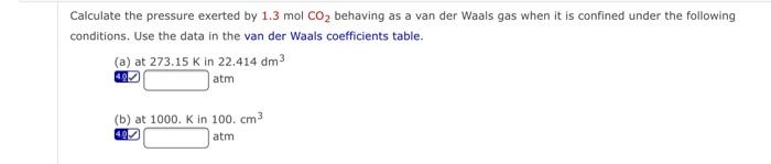 Solved Calculate the pressure exerted by 1.3 mol CO2 | Chegg.com