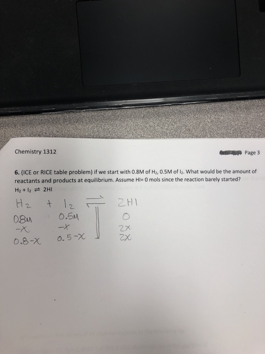 Solved Chemistry 1312 Page 3 6. (ICE or RICE table problem) | Chegg.com