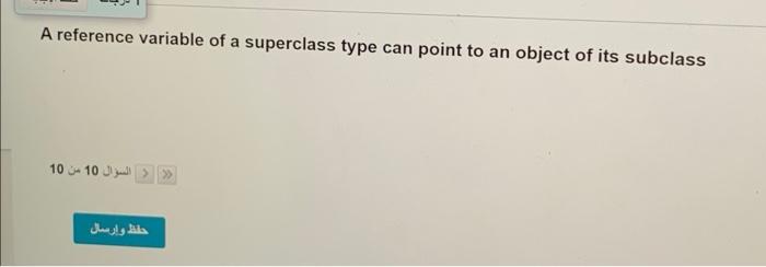 Solved A reference variable of a superclass type can point | Chegg.com