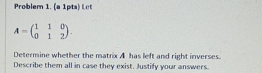 Solved Problem 1. (a 1pts) Let A = 66 1 2 1 1 . 2 Determine | Chegg.com