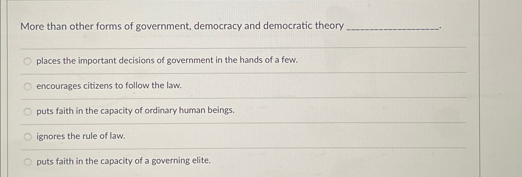 Solved More than other forms of government, democracy and | Chegg.com