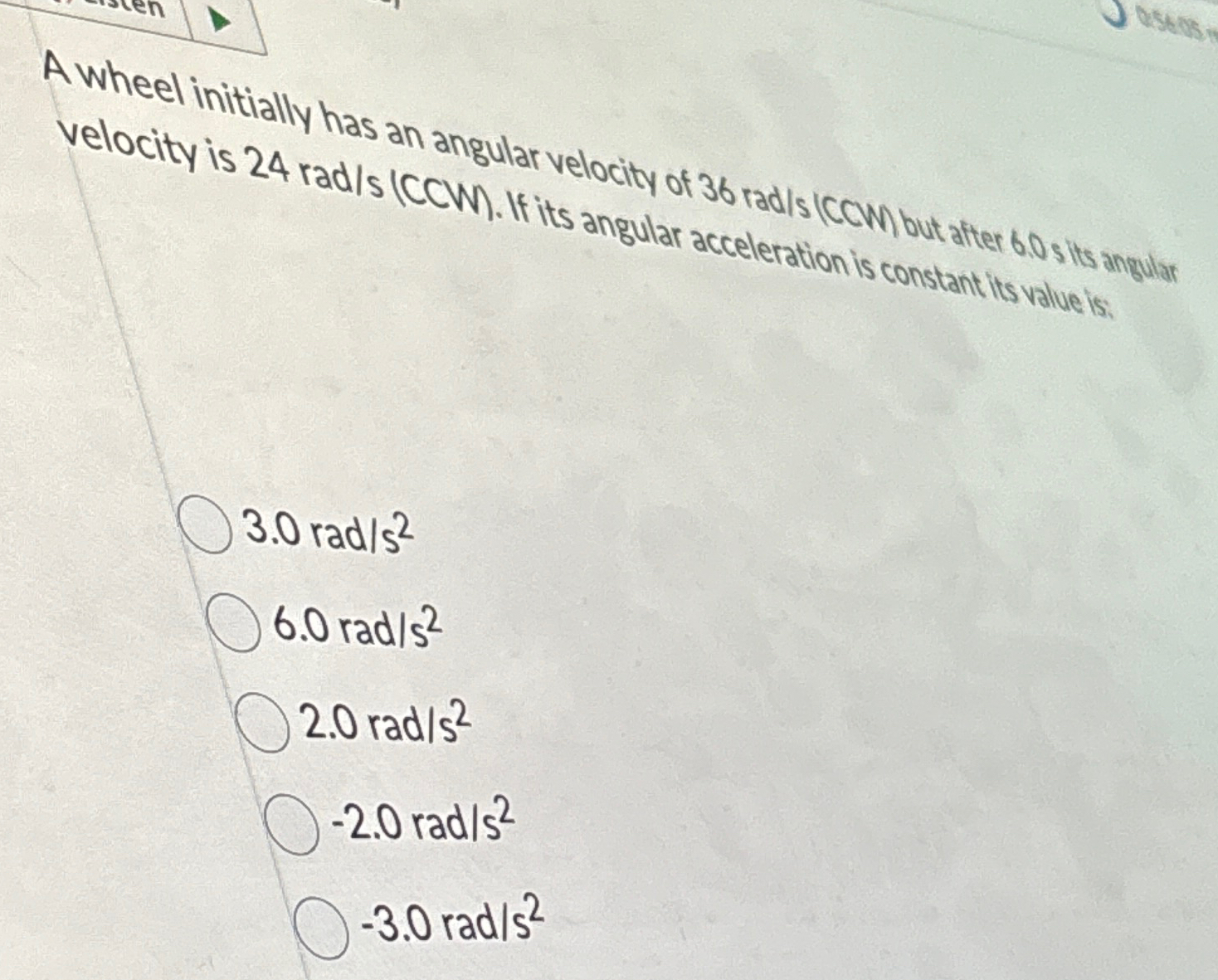 Solved A wheel initially has an angular velocity of 36 | Chegg.com