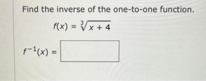 Solved Find the inverse of the one-to-one function. f(x) = | Chegg.com