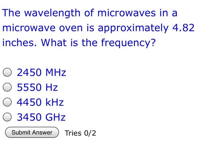 Solved The wavelength of microwaves in a microwave oven is | Chegg.com