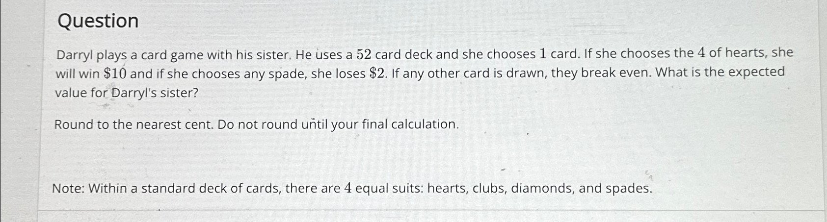 Solved QuestionDarryl plays a card game with his sister. He | Chegg.com