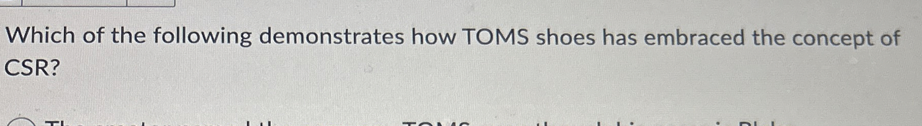 Solved Which of the following demonstrates how TOMS shoes | Chegg.com