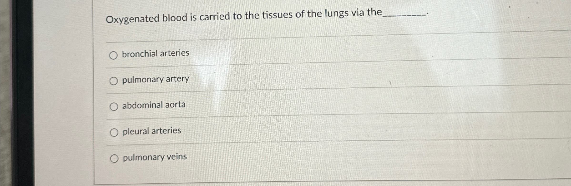Solved Oxygenated blood is carried to the tissues of the | Chegg.com