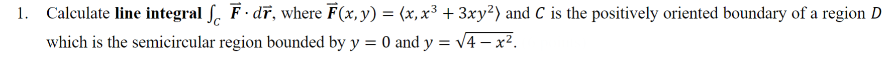 Solved Calculate line integral ∫C﻿vec(F)*dvec(r), ﻿where | Chegg.com
