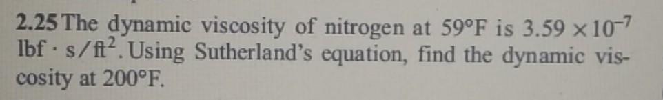 Solved 2.25 The dynamic viscosity of nitrogen at 59°F is | Chegg.com