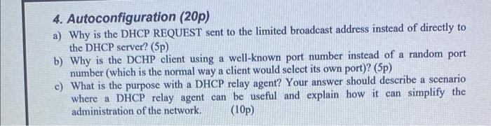 Solved 4. Autoconfiguration (20p) a) Why is the DHCP REQUEST | Chegg.com