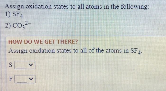 Solved Assign oxidation states to all atoms in the | Chegg.com