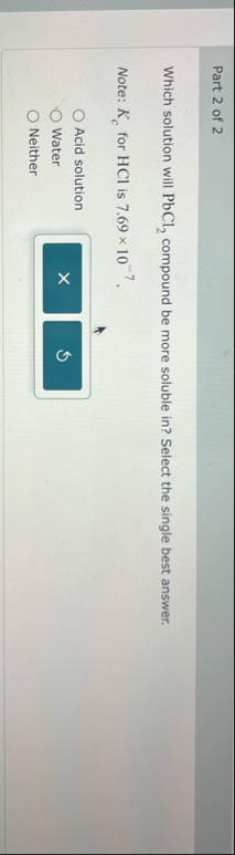 Solved Part 2 ﻿of 2Which solution will PbCl2 ﻿compound be | Chegg.com