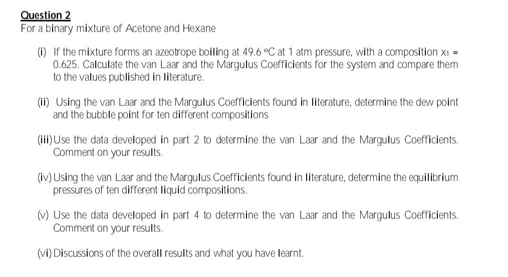 Solved Question 2 For a binary mixture of Acetone and Hexane | Chegg.com