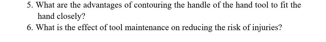 Solved 5. What are the advantages of contouring the handle | Chegg.com