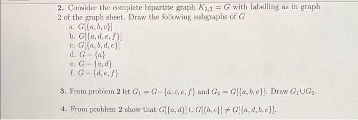 Solved 2. Consider the complete bipartite graph K3,3 = G | Chegg.com