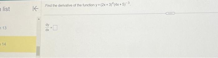 Solved Find the derivative of the function y=(2x+3)4(4x+5)−3 | Chegg.com