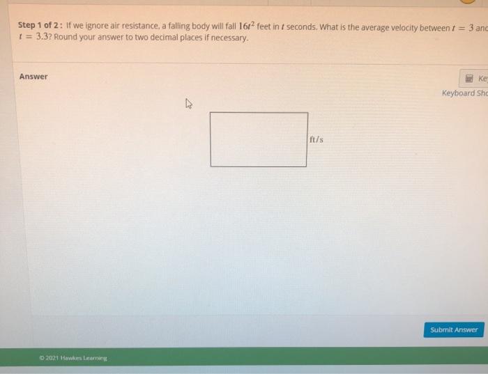 Solved Step 1 of 2: If we ignore air resistance, a falling | Chegg.com