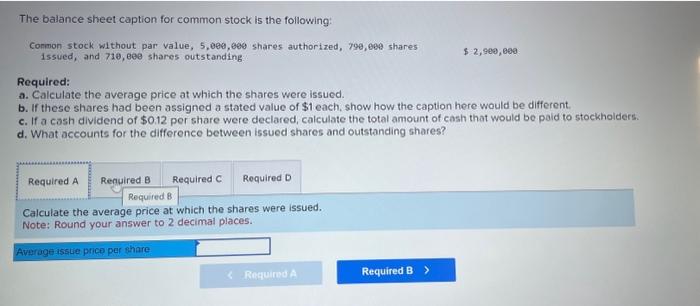 Solved The balance sheet caption for common stock is the | Chegg.com