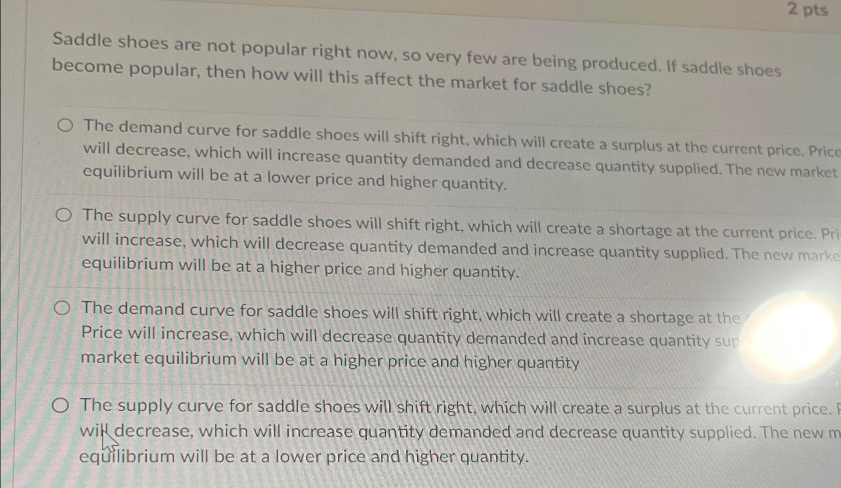 Solved 2 ﻿ptsSaddle shoes are not popular right now, so very | Chegg.com
