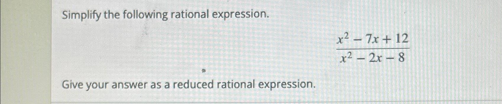 Solved Simplify the following rational | Chegg.com