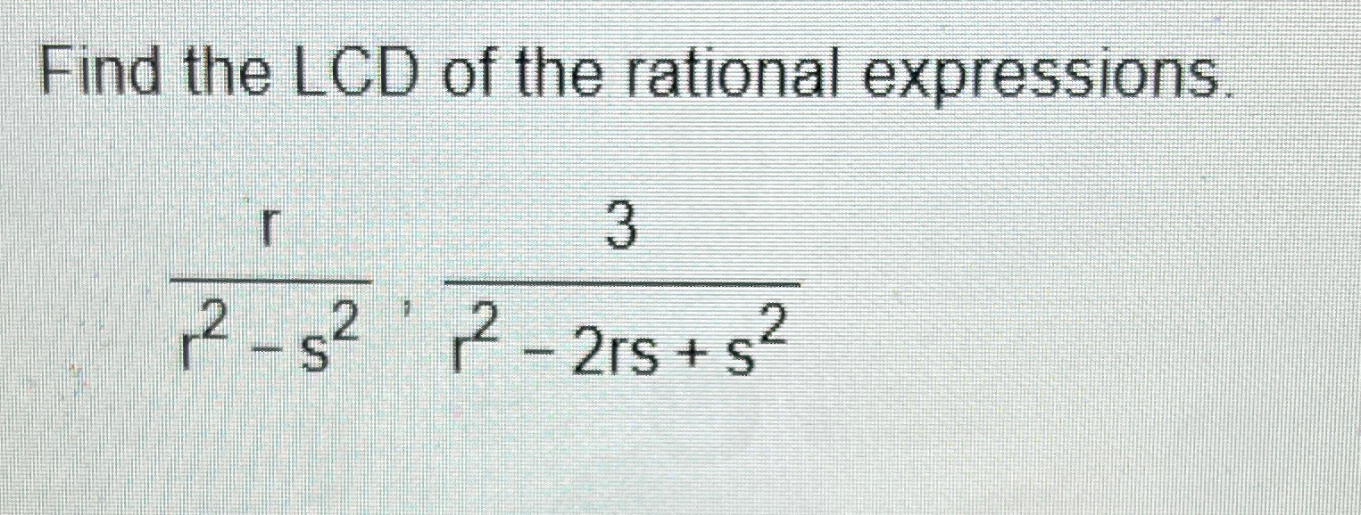 Solved Find the LCD of the rational | Chegg.com