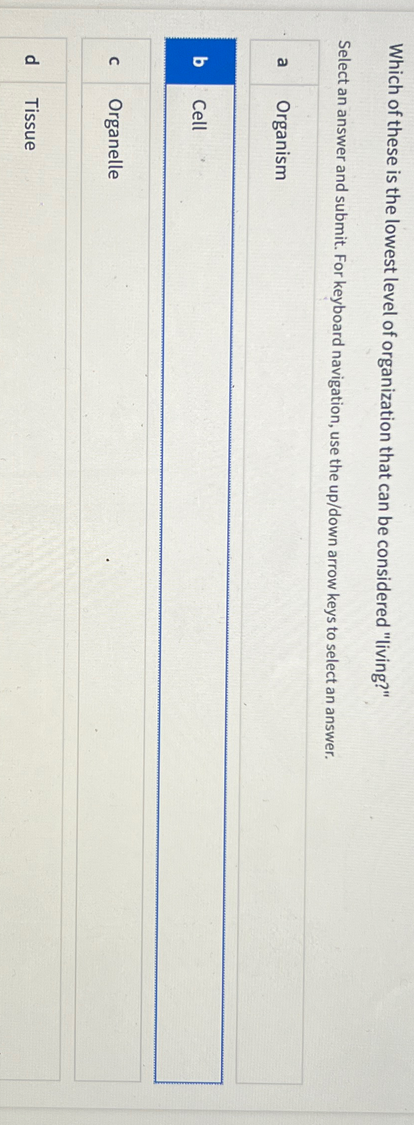 Solved Which of these is the lowest level of organization | Chegg.com