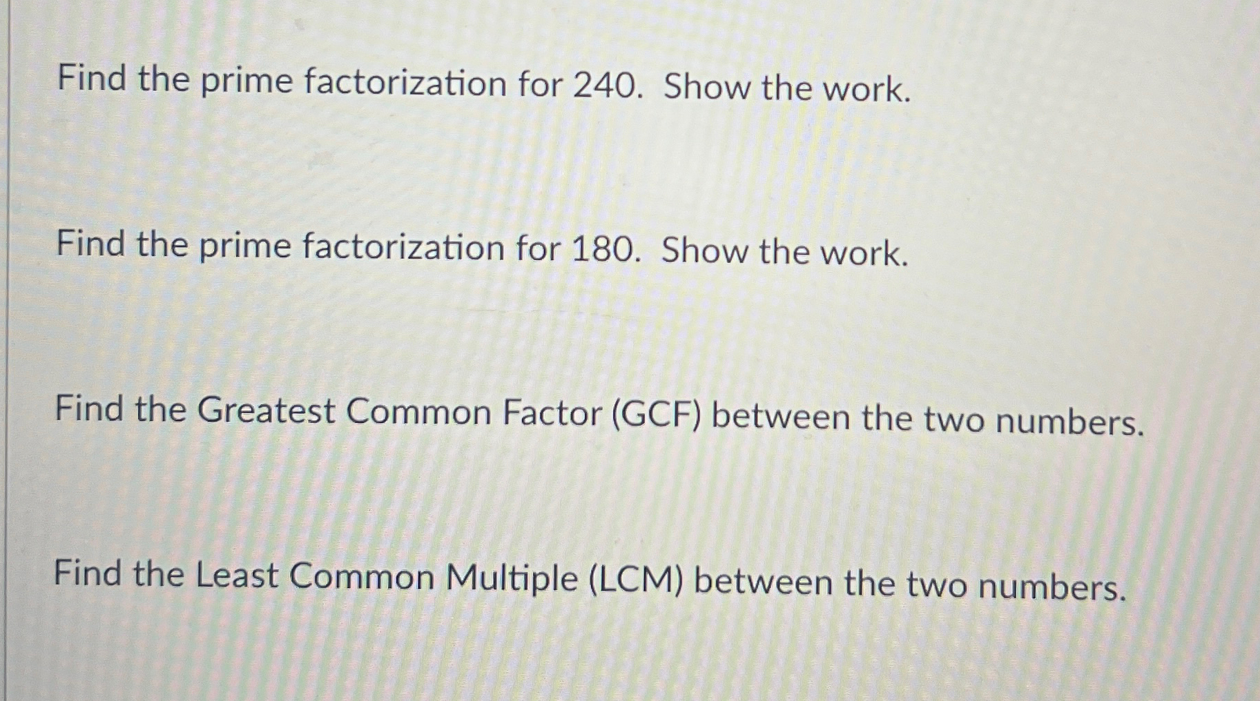 Solved Find the prime factorization for 240 . ﻿Show the | Chegg.com