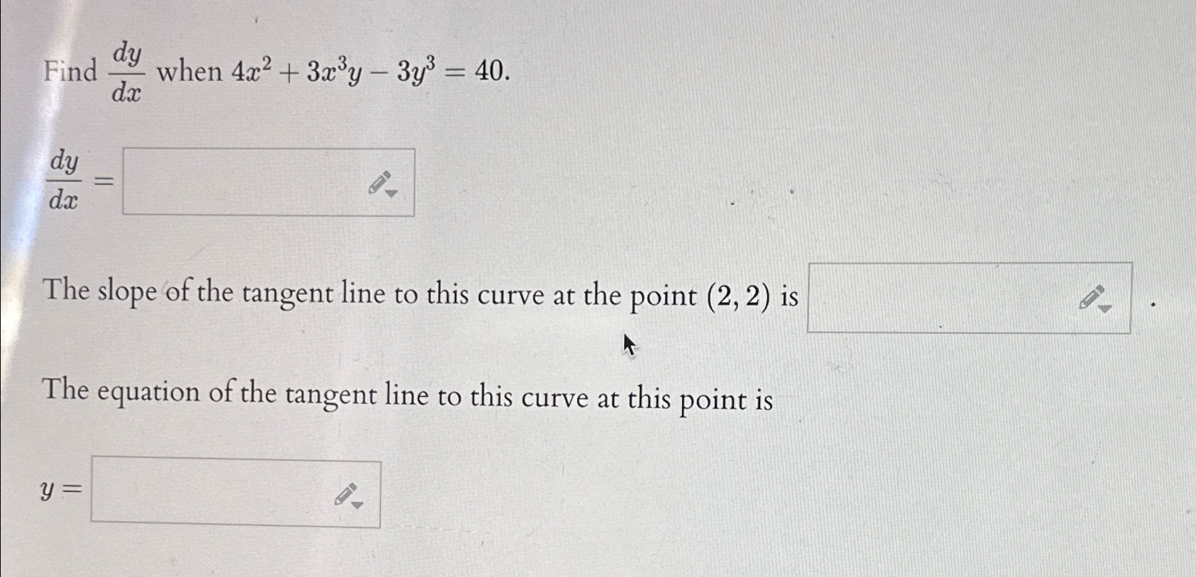 Solved Find dydx ﻿when 4x2+3x3y-3y3=40dydx=The slope of the | Chegg.com