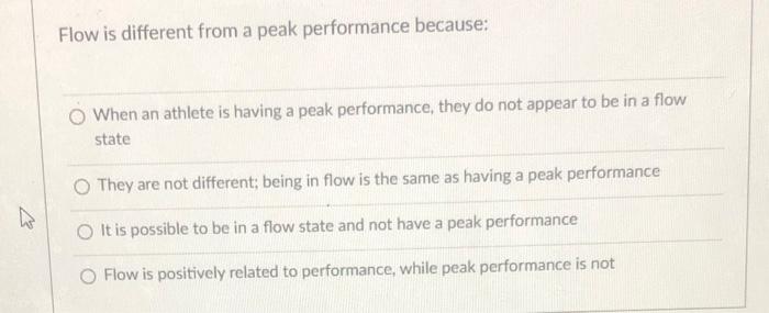 Solved Flow is different from a peak performance because: | Chegg.com