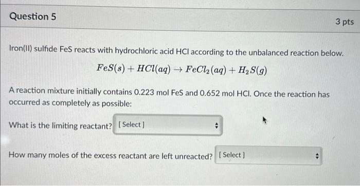 Solved Iron(II) sulfide FeS reacts with hydrochloric acid | Chegg.com