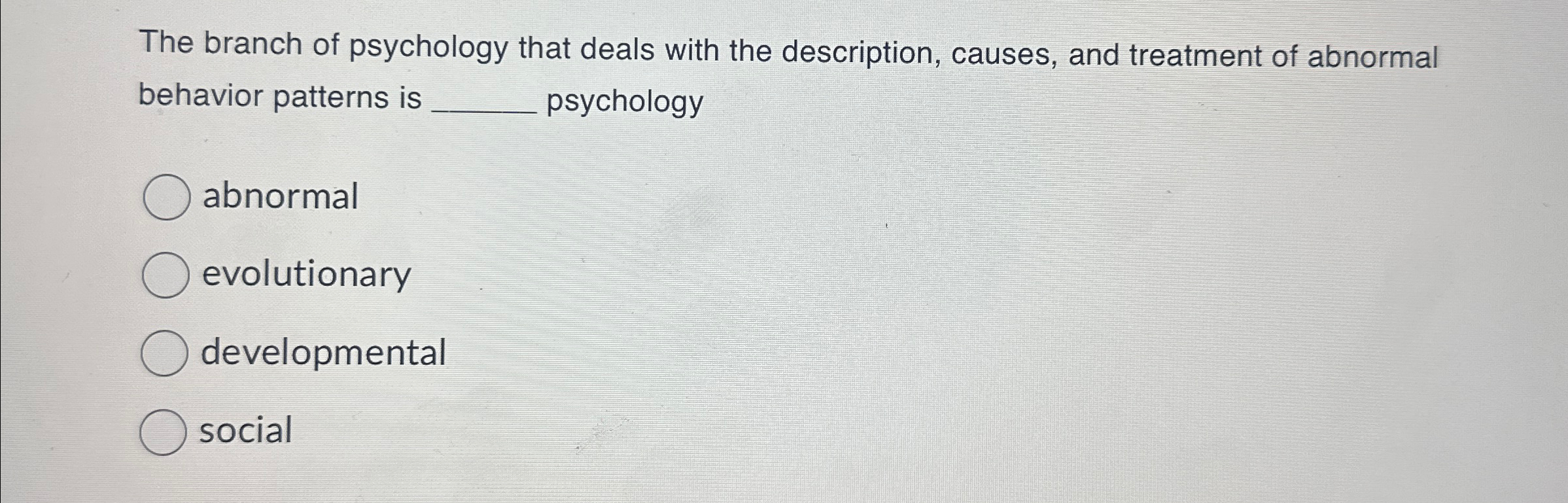 Solved The branch of psychology that deals with the | Chegg.com