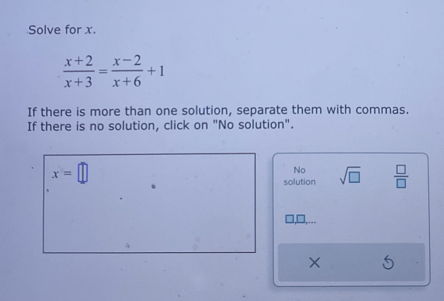 Solved Solve for xx+2x+3=x-2x+6+1If there is more than one | Chegg.com