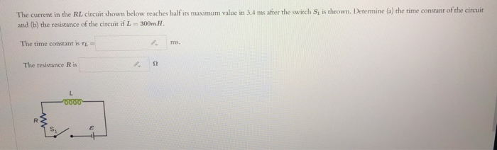 Solved The current in the RL circuit shown below reaches | Chegg.com