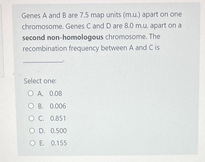 Solved Genes A and B are 7.5 map units (m.u.) apart on one | Chegg.com
