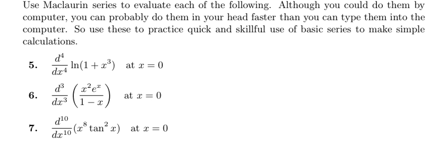 Solved Use Maclaurin series to evaluate each of the | Chegg.com