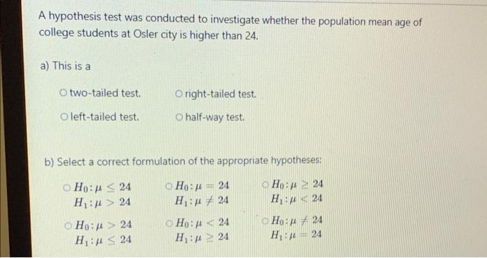 Solved A Hypothesis Test Was Conducted To Investigate