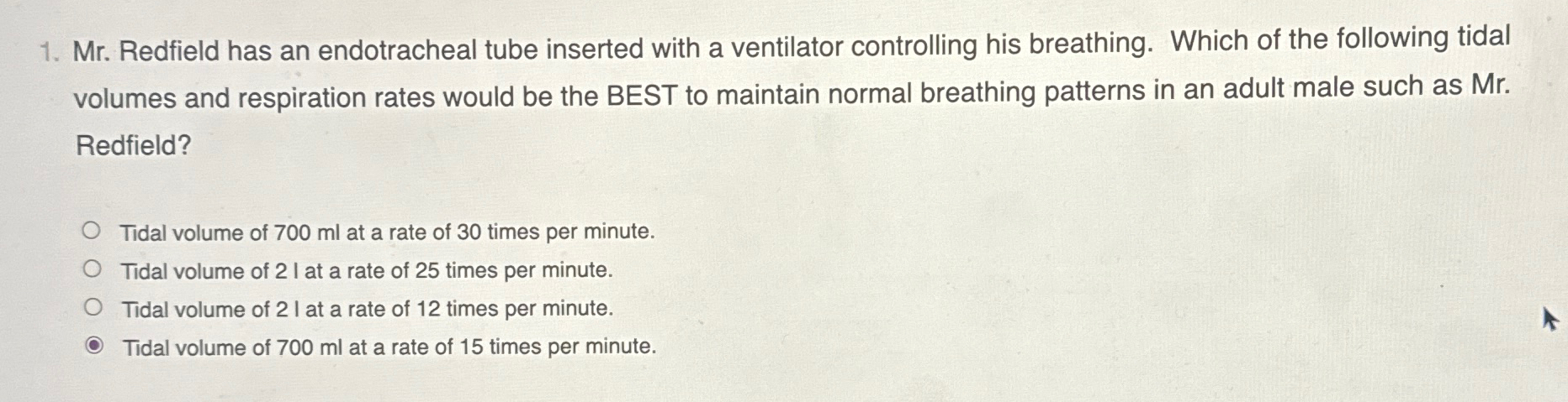Solved Mr. ﻿Redfield has an endotracheal tube inserted with | Chegg.com