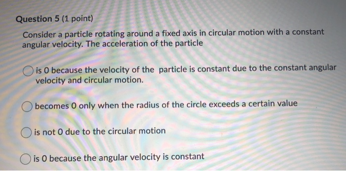Solved Question 5 (1 point) Consider a particle rotating | Chegg.com