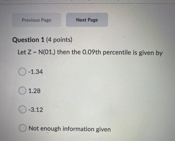Solved Previous Page Next Page Question 1 (4 points) Let Z ~ | Chegg.com