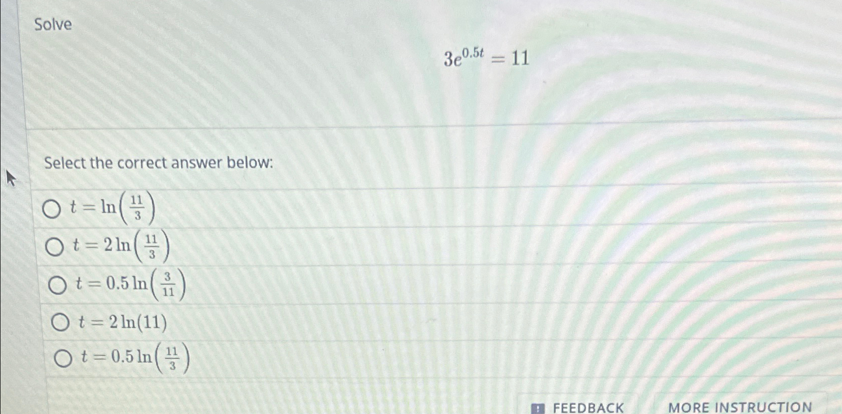 Solved Solve3e0.5t=11Select the correct answer | Chegg.com