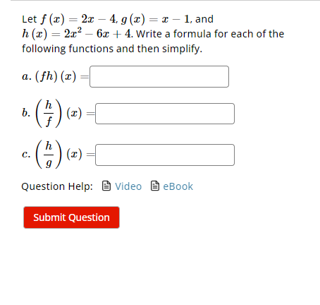 Solved Let f(x)=2x-4,g(x)=x-1, ﻿andh(x)=2x2-6x+4. ﻿Write a | Chegg.com