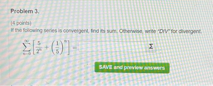Solved Problem 3. (4 points) If the following series is | Chegg.com