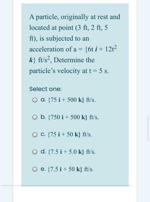 Solved A particle, originally at rest and located at point | Chegg.com