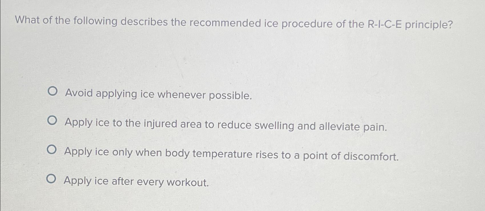 Solved What of the following describes the recommended ice | Chegg.com