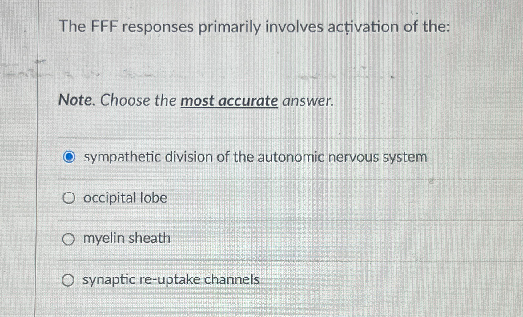Solved The FFF responses primarily involves activation of | Chegg.com