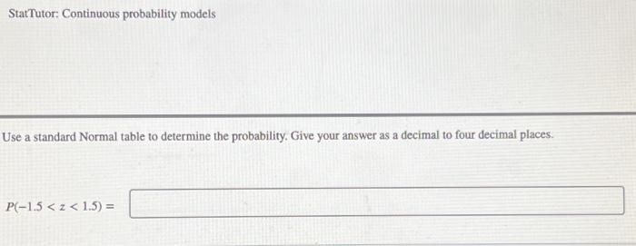 Solved StatTutor: Continuous probability models Use a | Chegg.com